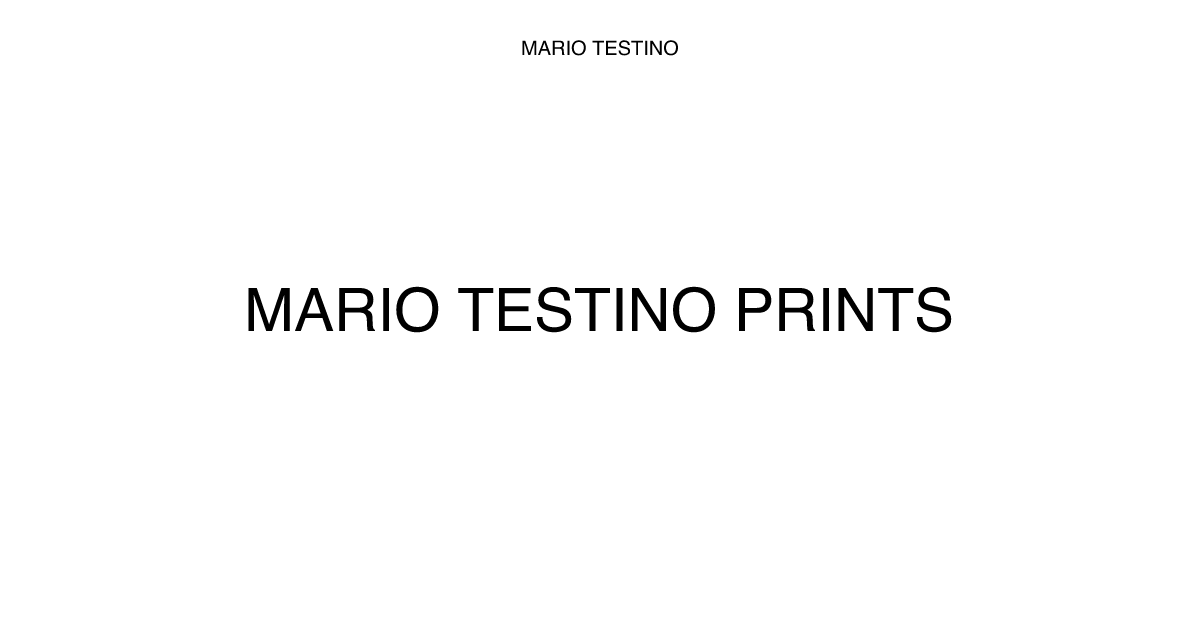 Mario Testino Prints & Artworks | Mario Testino