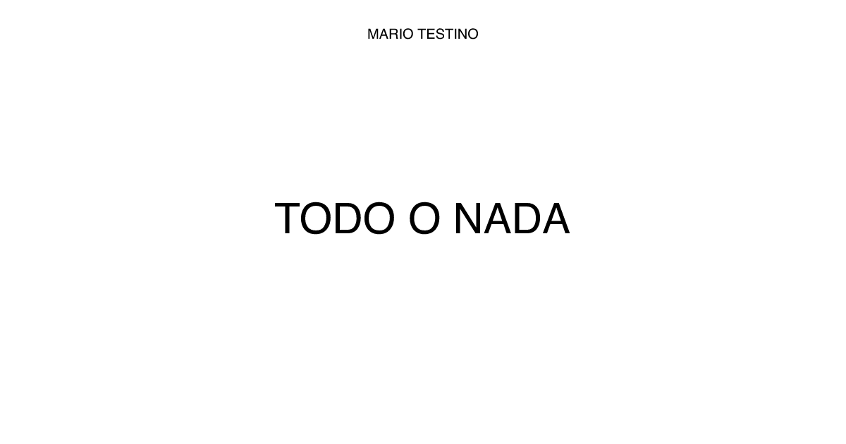 TODO O NADA
